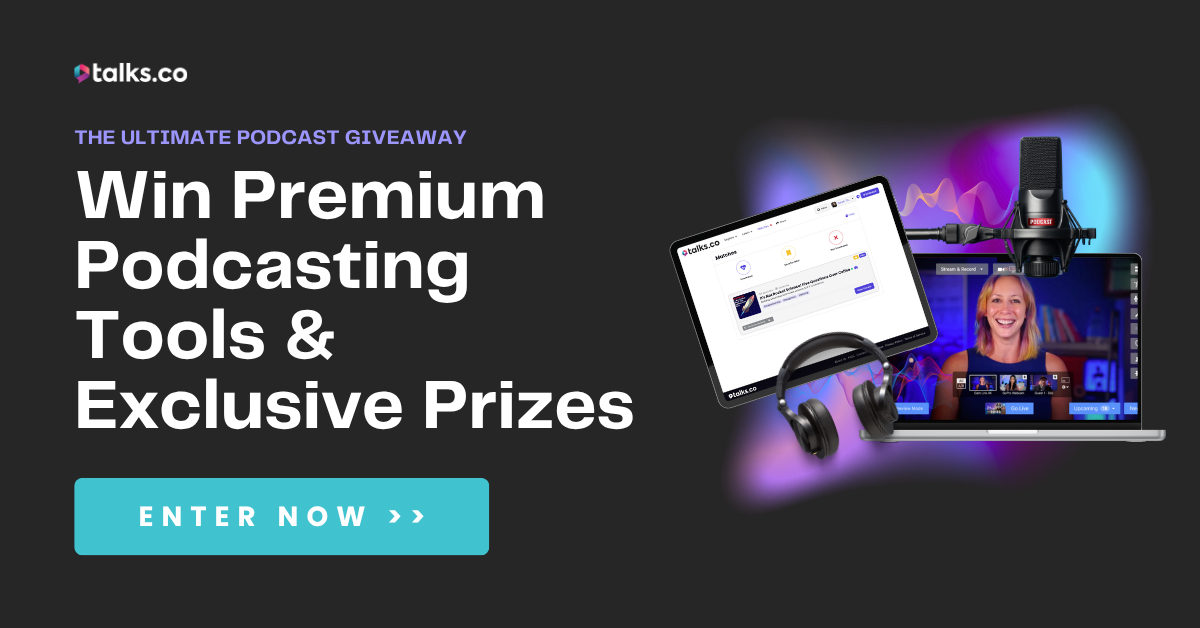 Podcast Contest 2025: Enter the Talks Giveaway Here (Monthly Prizes)